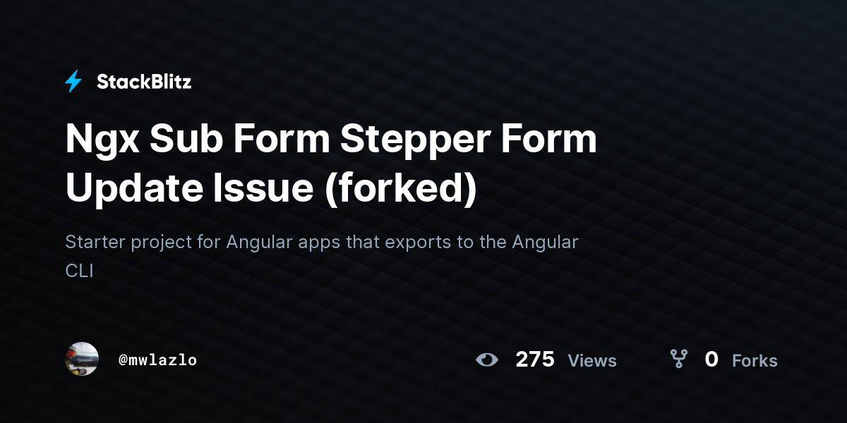 Ngx Sub Form Stepper Form Update Issue (forked) - StackBlitz