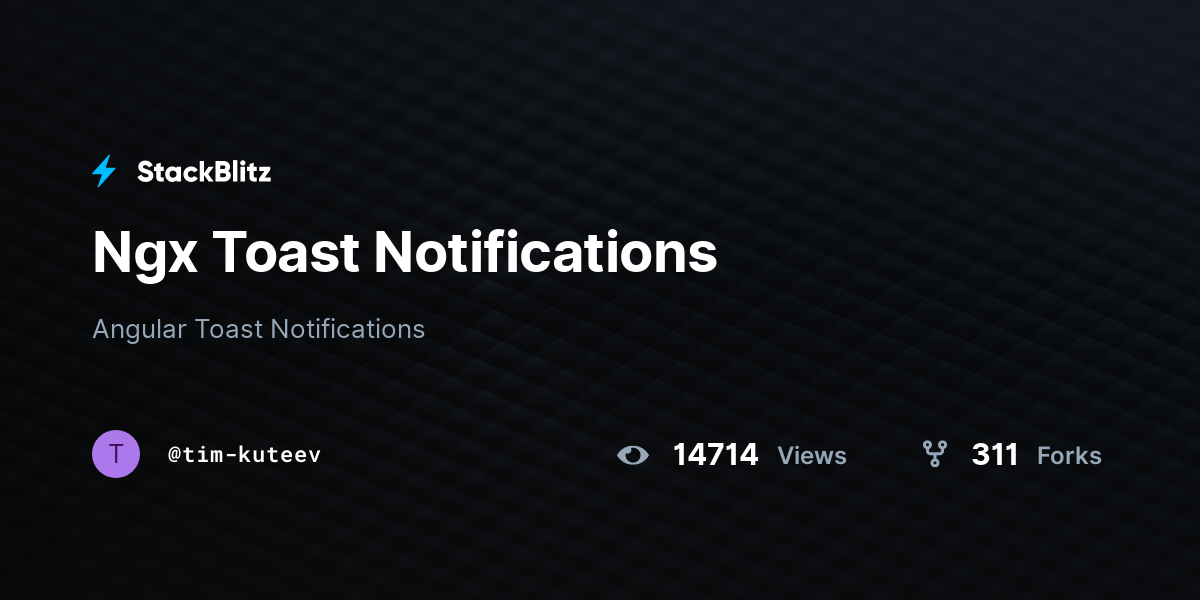 Ngx Toast Notifications - StackBlitz