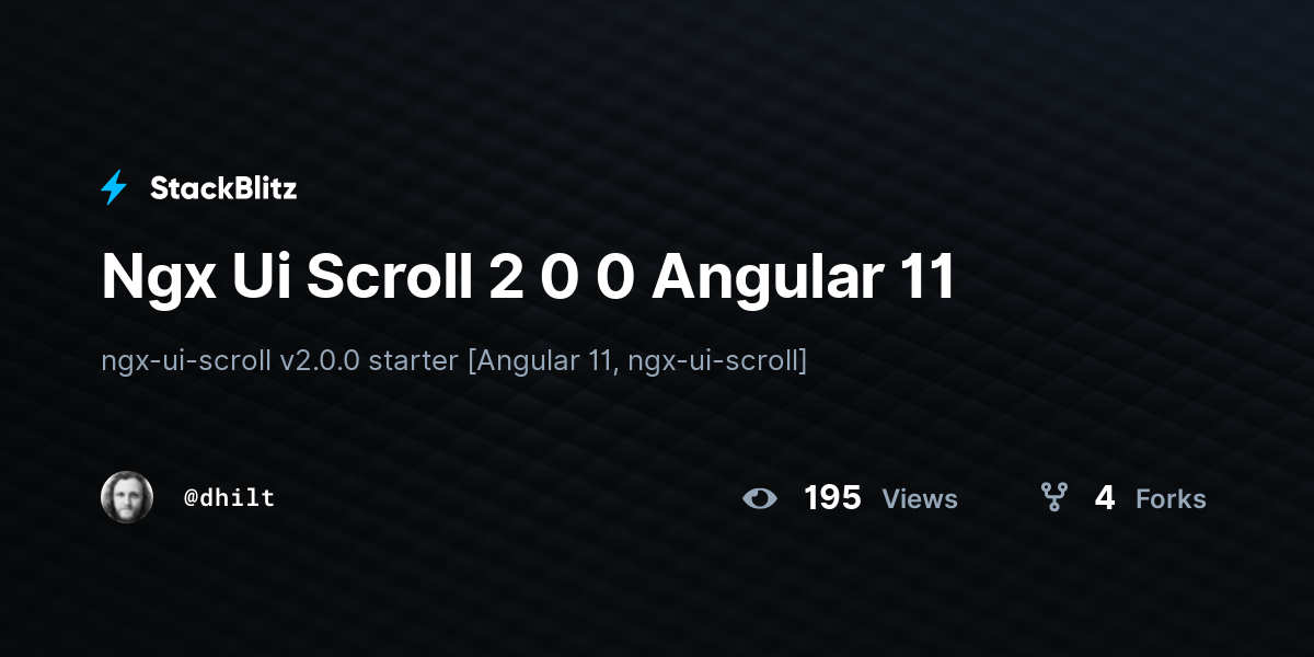 Ngx Ui Scroll 2 0 0 Angular 11 - StackBlitz Ngx Ui Scroll 2 0 0 Angular 11 - StackBlitz