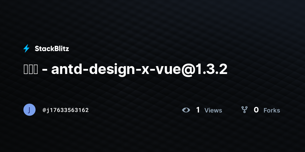 独立式 - antd-design-x-vue@1.3.2 - StackBlitz