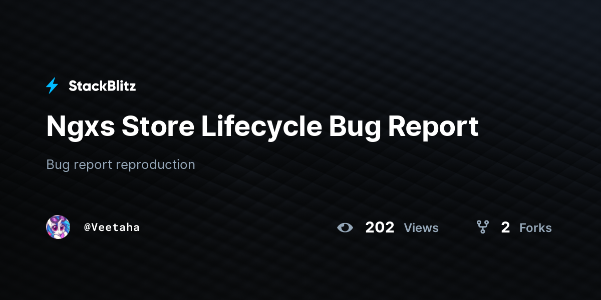 Ngxs Store Lifecycle Bug Report - StackBlitz