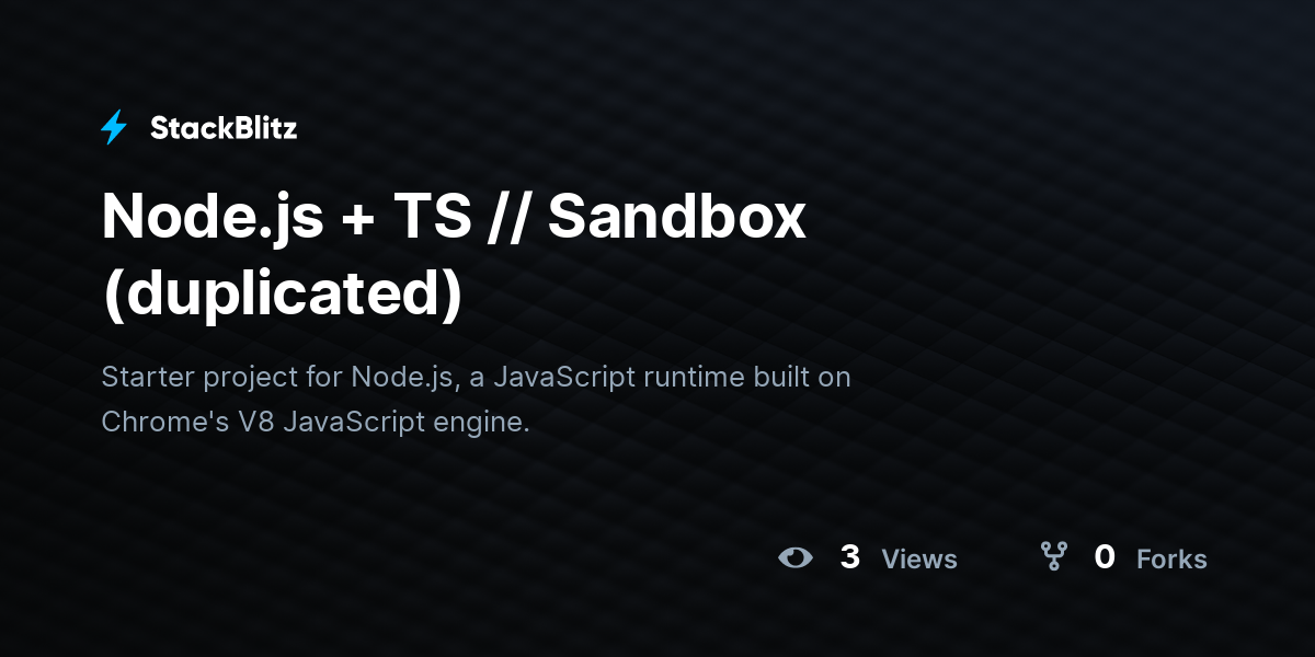 Node.js + TS // Sandbox (duplicated) - StackBlitz