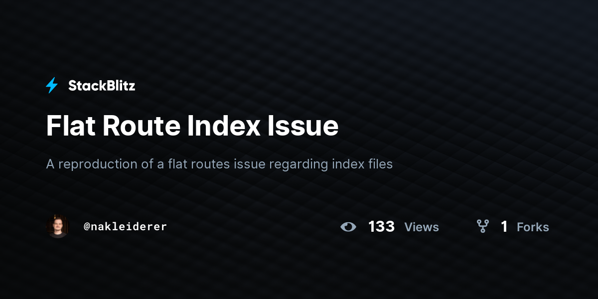 Flat Route Index Issue - StackBlitz