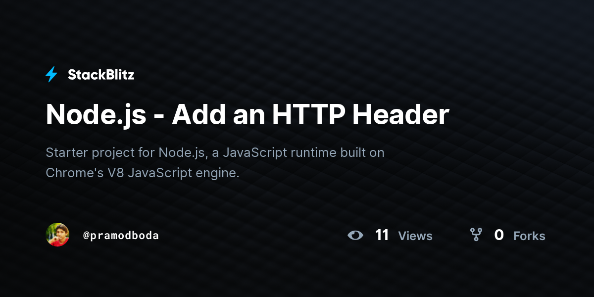 Node.js - Add an HTTP Header - StackBlitz Node.js - Add an HTTP Header - StackBlitz