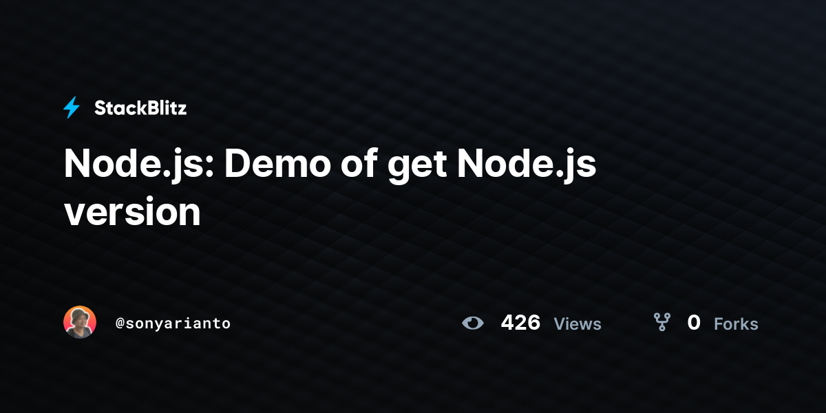 Node.js: Demo of get Node.js version - StackBlitz