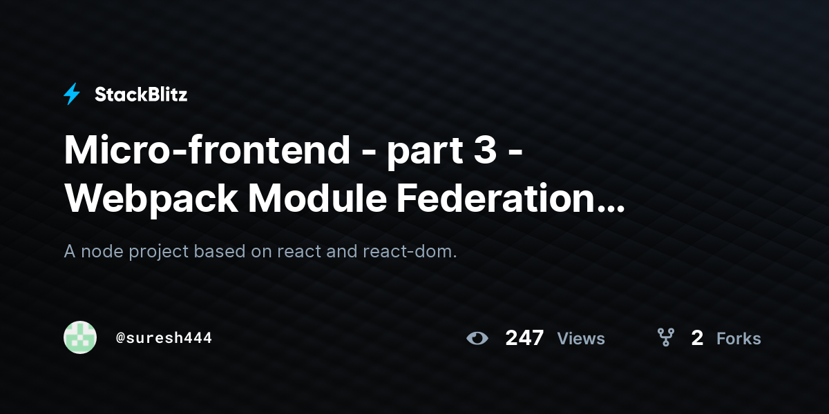 Micro-frontend - part 3 - Webpack Module Federation Angular React (forked) - StackBlitz