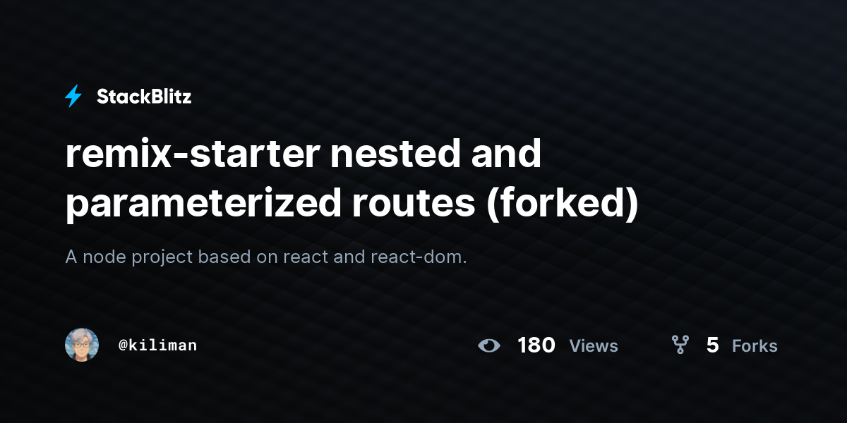 remix-starter nested and parameterized routes (forked) - StackBlitz remix-starter nested and parameterized routes (forked) - StackBlitz