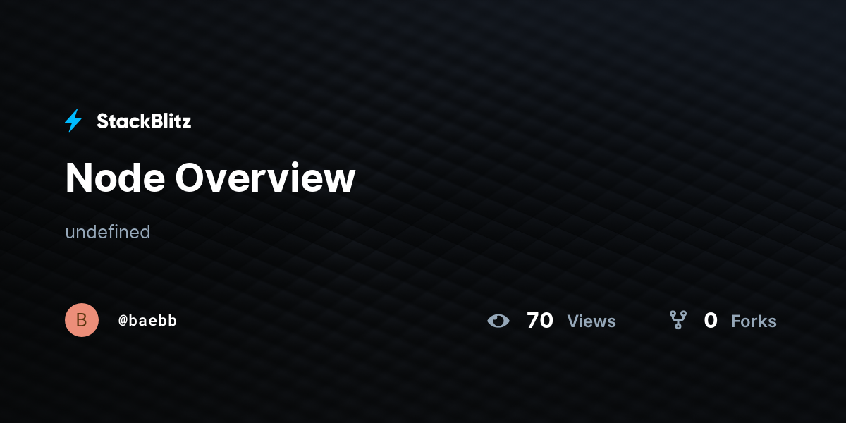 Node Overview - StackBlitz