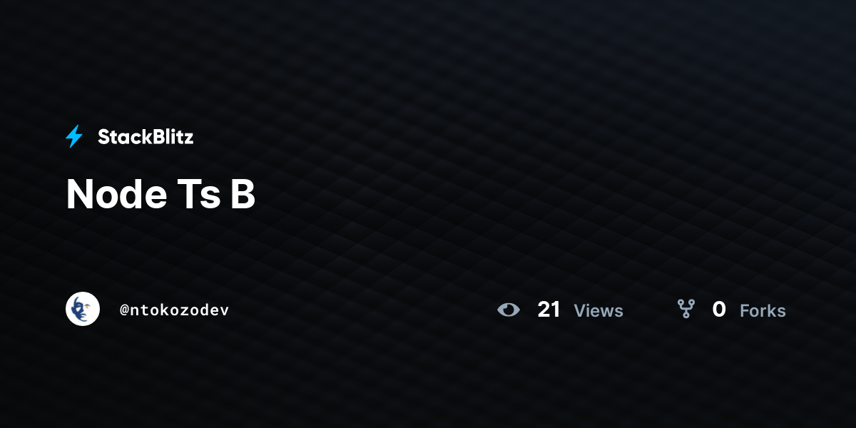 Node Ts B - StackBlitz