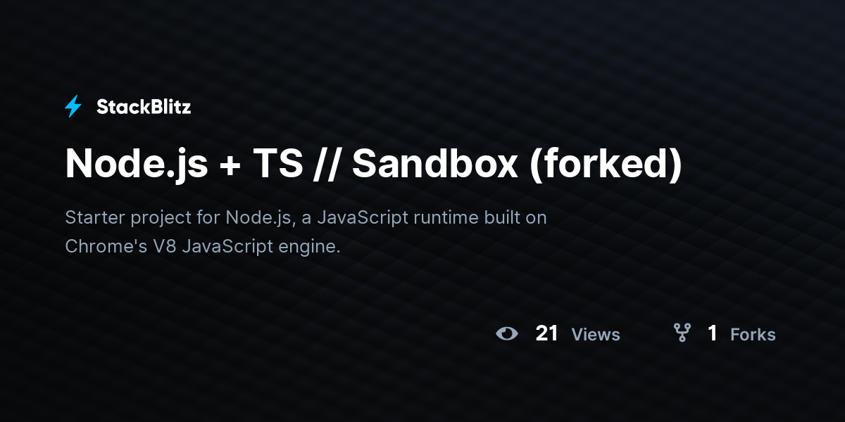 Node.js + TS // Sandbox (forked) - StackBlitz
