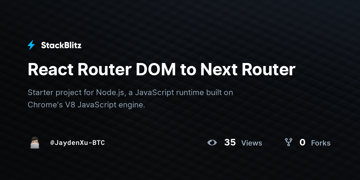 React Router DOM to Next Router - StackBlitz