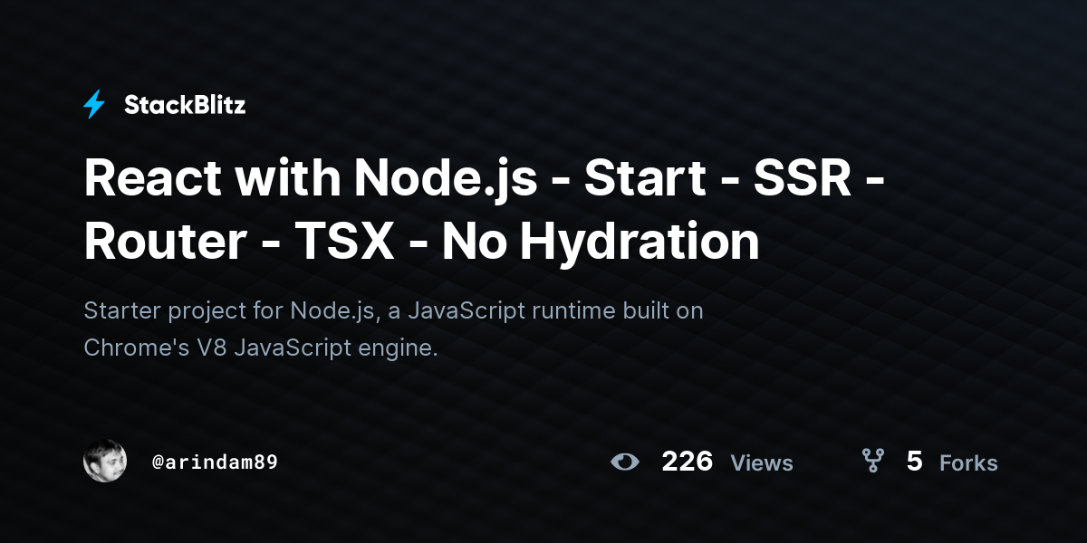 React with Node.js - Start - SSR - Router - TSX - No Hydration - StackBlitz React with Node.js - Start - SSR - Router - TSX - No Hydration - StackBlitz