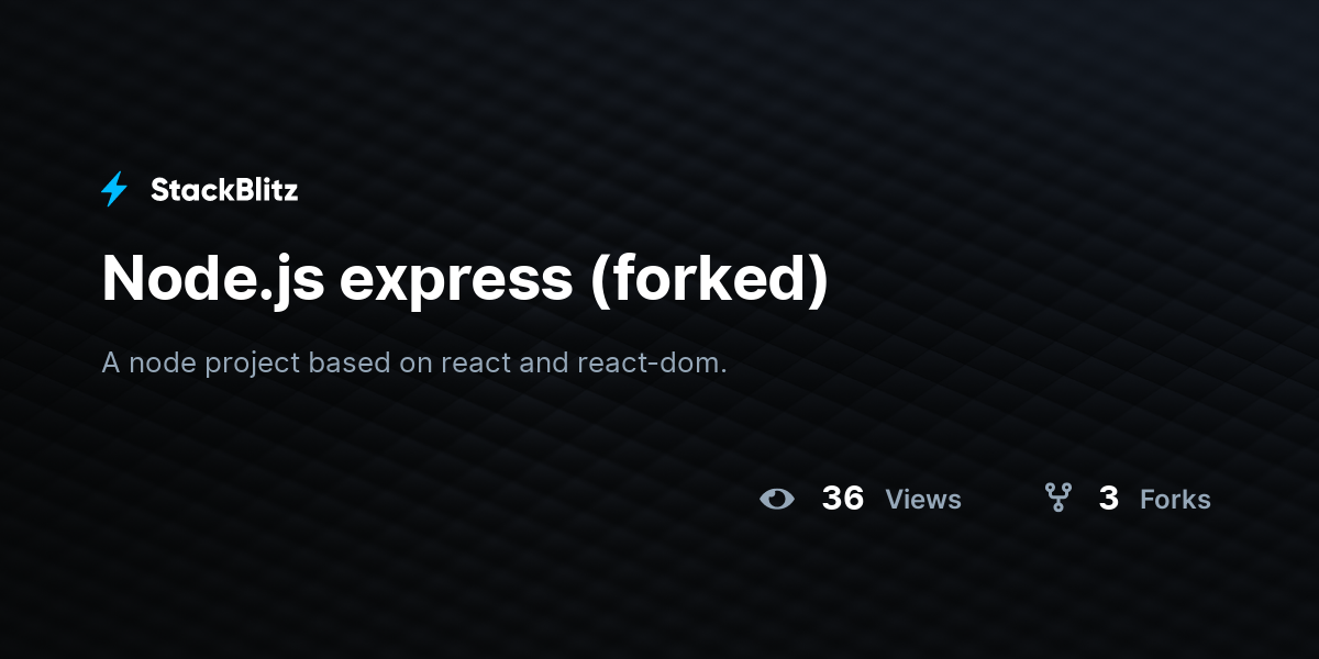 Node.js express (forked) - StackBlitz
