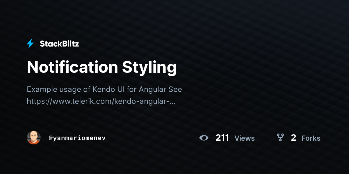 Notification Styling - StackBlitz Notification Styling - StackBlitz