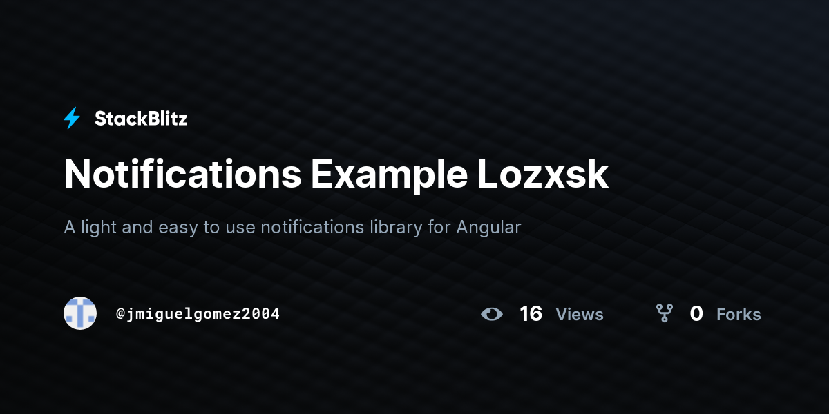 Notifications Example Lozxsk - StackBlitz Notifications Example Lozxsk - StackBlitz