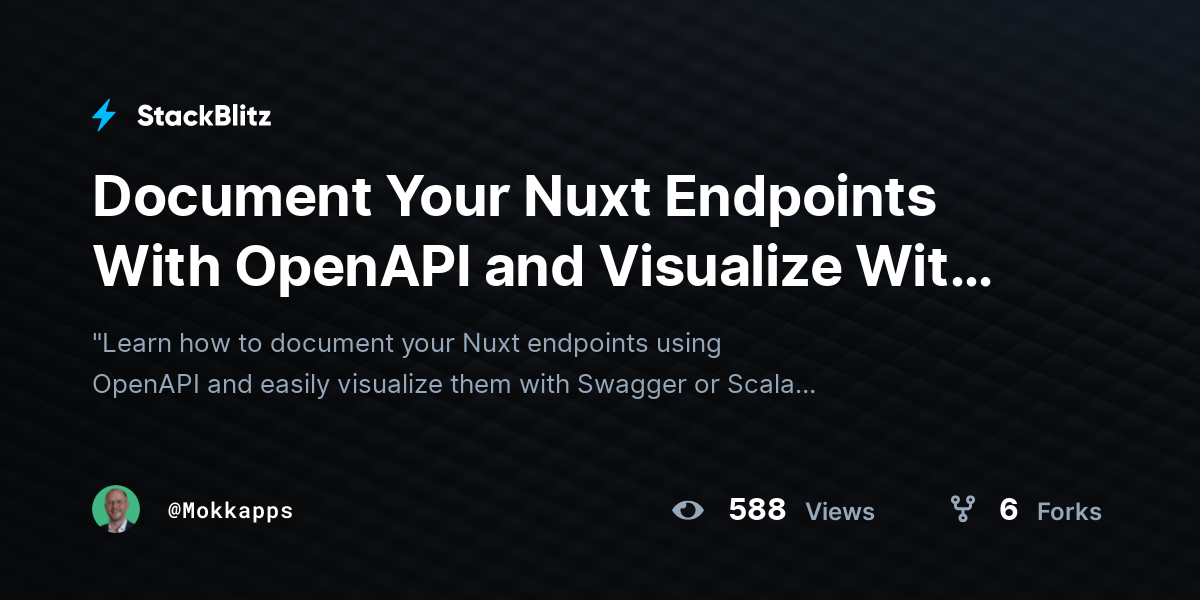 Document Your Nuxt Endpoints With OpenAPI and Visualize With Swagger or Scalar - StackBlitz
