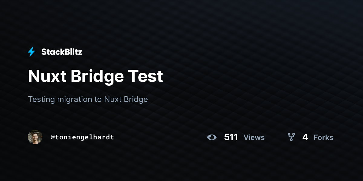 Nuxt Bridge Test - StackBlitz Nuxt Bridge Test - StackBlitz