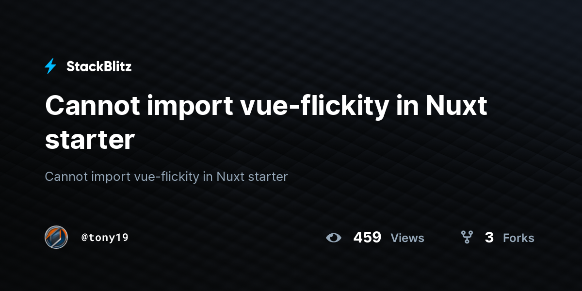 Cannot Import Vue Flickity In Nuxt Starter Stackblitz