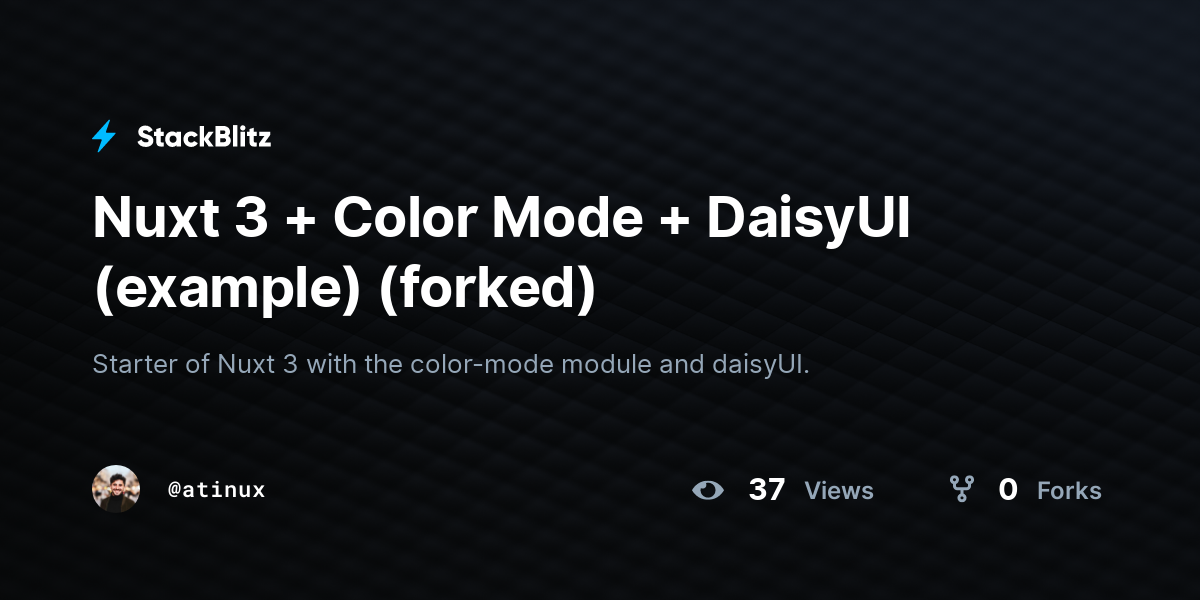 Nuxt 3 + Color Mode + DaisyUI (example) (forked) - StackBlitz Nuxt 3 + Color Mode + DaisyUI (example) (forked) - StackBlitz