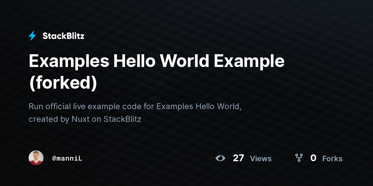 Examples Hello World Example (forked) - Stackblitz