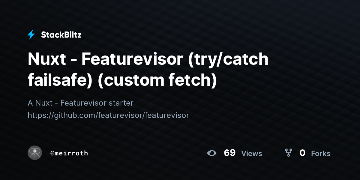 Nuxt - Featurevisor (try/catch failsafe) (custom fetch) - StackBlitz Nuxt - Featurevisor (try/catch failsafe) (custom fetch) - StackBlitz