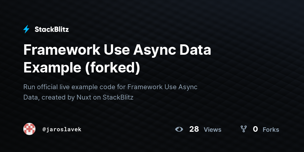 Framework Use Async Data Example (forked) - StackBlitz Framework Use Async Data Example (forked) - StackBlitz