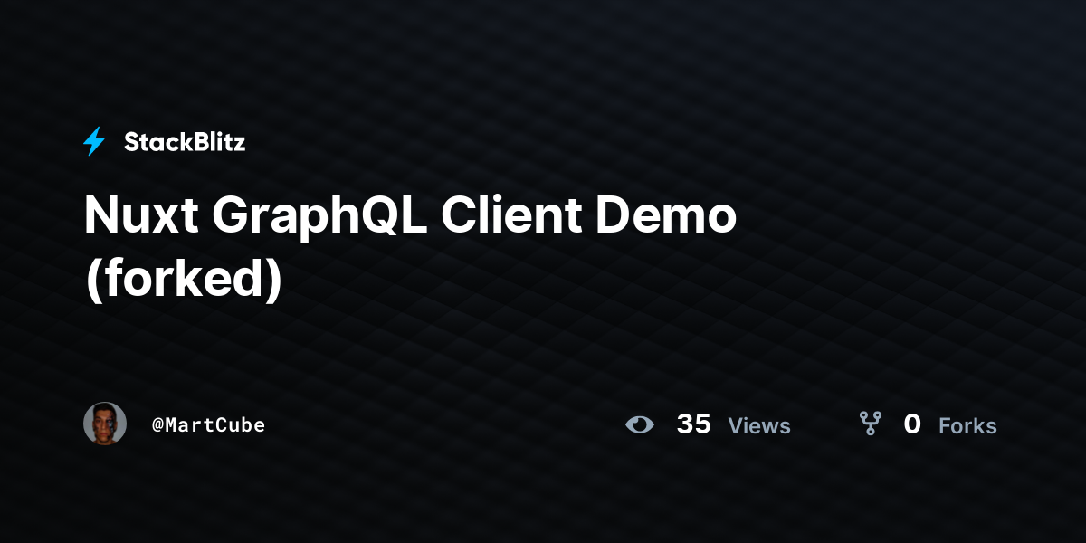 Nuxt GraphQL Client Demo (forked) - StackBlitz Nuxt GraphQL Client Demo (forked) - StackBlitz