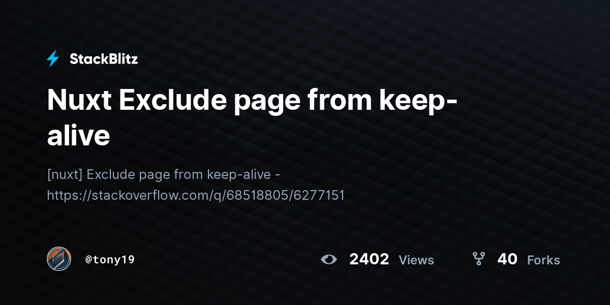 Nuxt Exclude page from keep-alive - StackBlitz Nuxt Exclude page from keep-alive - StackBlitz