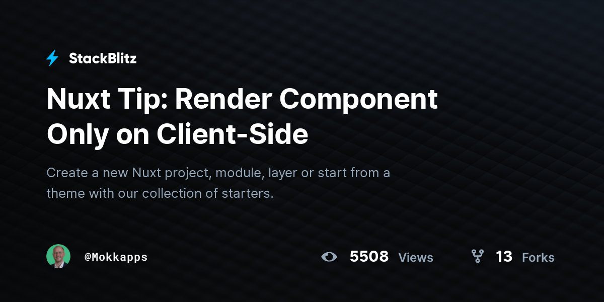 Nuxt Tip: Render Component Only on Client-Side - StackBlitz