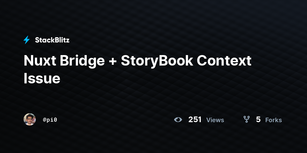 Nuxt Bridge + StoryBook Context Issue - StackBlitz