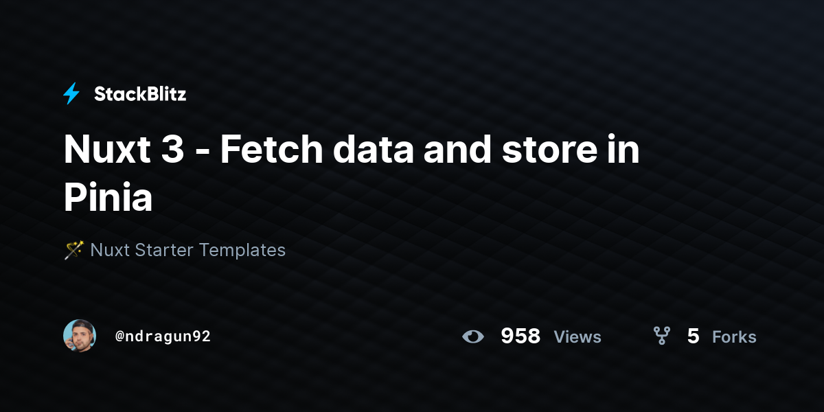 Nuxt 3 - Fetch data and store in Pinia - StackBlitz