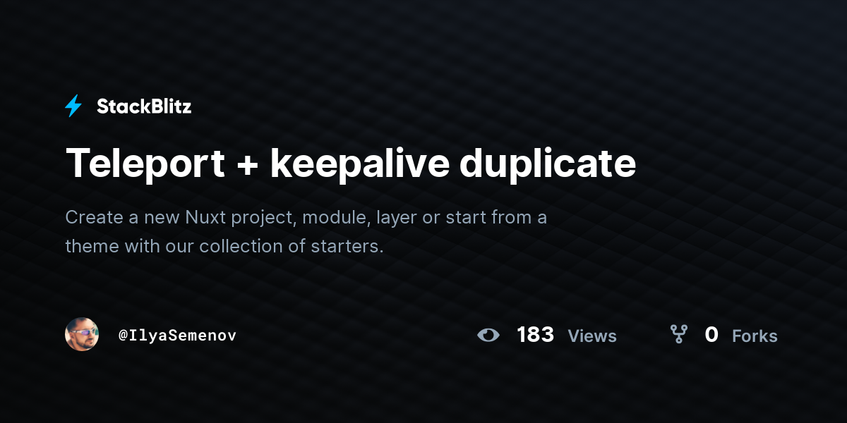 Teleport + keepalive duplicate - StackBlitz