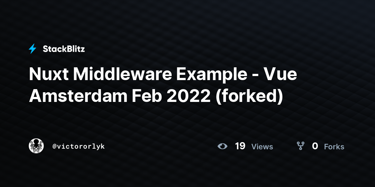 Nuxt Middleware Example - Vue Amsterdam Feb 2022 (forked) - StackBlitz Nuxt Middleware Example - Vue Amsterdam Feb 2022 (forked) - StackBlitz