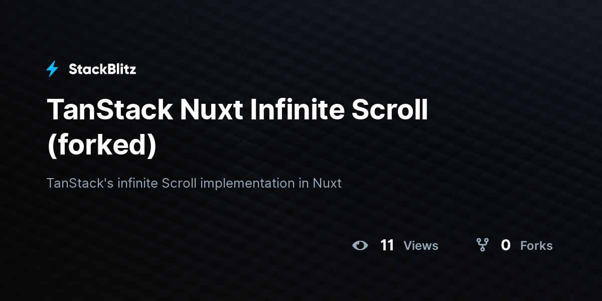 TanStack Nuxt Infinite Scroll (forked) - StackBlitz