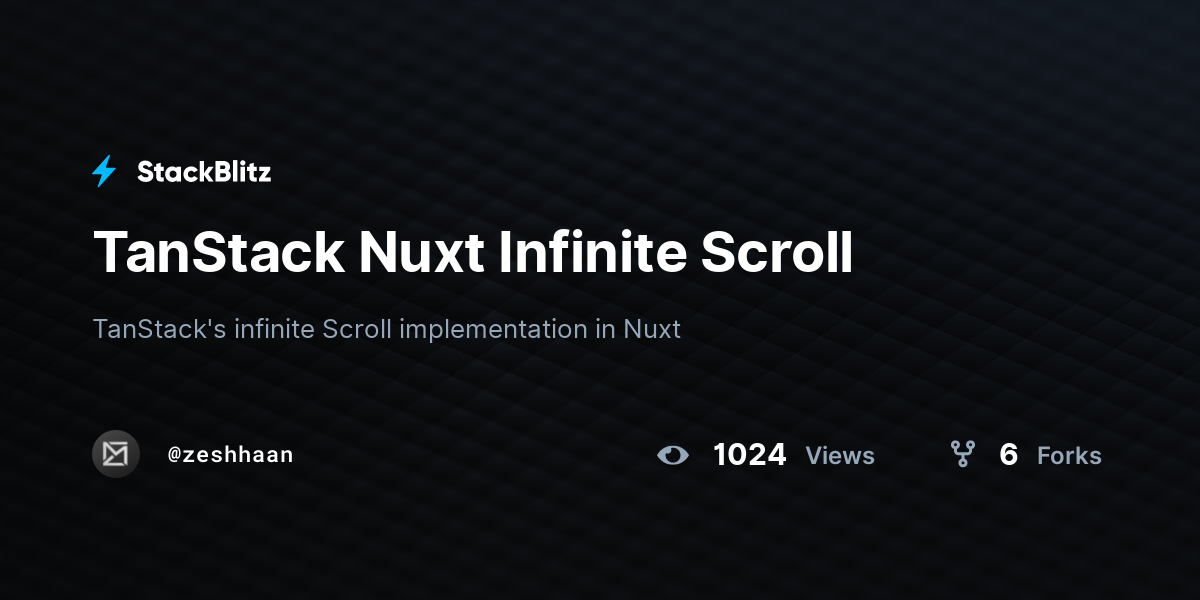 TanStack Nuxt Infinite Scroll - StackBlitz TanStack Nuxt Infinite Scroll - StackBlitz