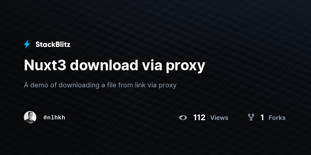 Nuxt3 download via proxy - StackBlitz