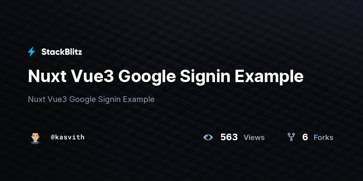 Nuxt Vue3 Google Signin Example - StackBlitz Nuxt Vue3 Google Signin Example - StackBlitz