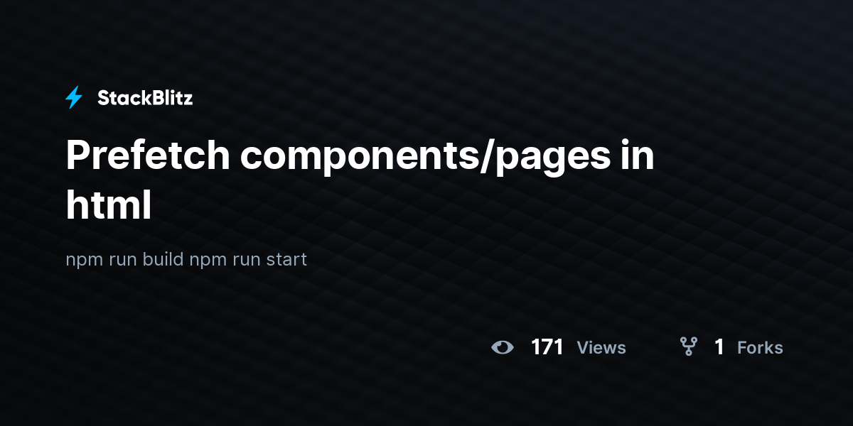Prefetch components/pages in html - StackBlitz