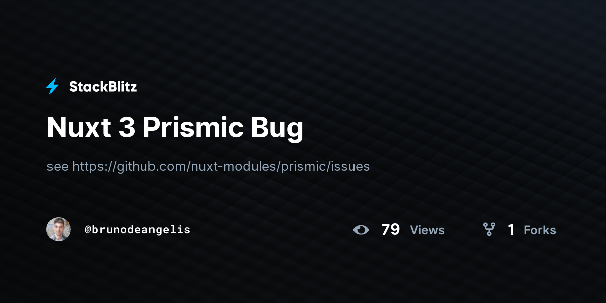 Nuxt 3 Prismic Bug - StackBlitz Nuxt 3 Prismic Bug - StackBlitz