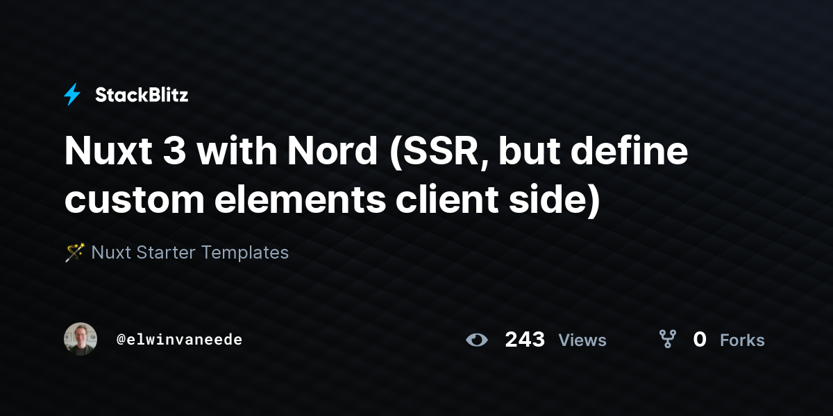 Nuxt 3 with Nord (SSR, but define custom elements client side) - StackBlitz Nuxt 3 with Nord (SSR, but define custom elements client side) - StackBlitz