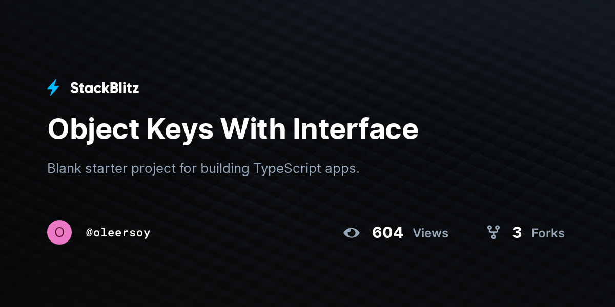 Object Keys With Interface - StackBlitz Object Keys With Interface - StackBlitz