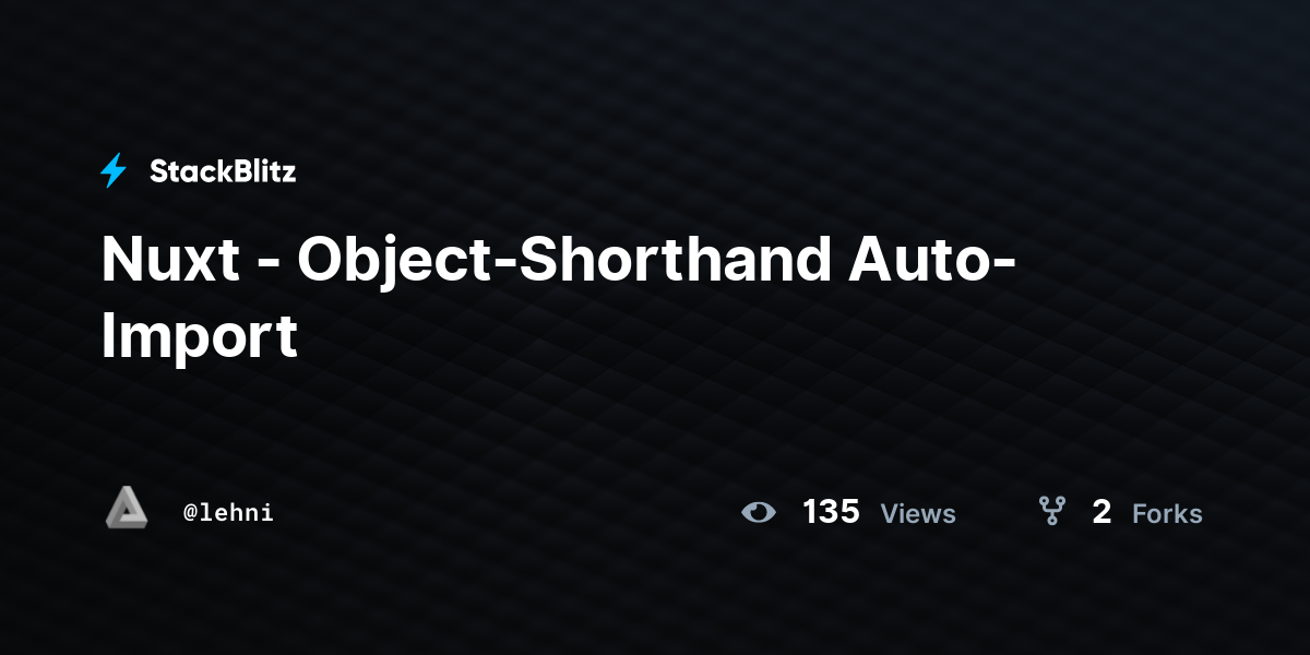 Nuxt - Object-Shorthand Auto-Import - StackBlitz Nuxt - Object-Shorthand Auto-Import - StackBlitz