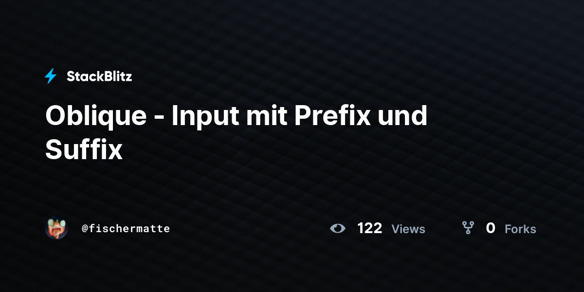 Oblique - Input mit Prefix und Suffix - StackBlitz