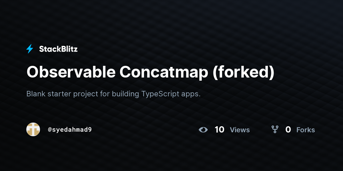 Observable Concatmap (forked) - StackBlitz Observable Concatmap (forked) - StackBlitz