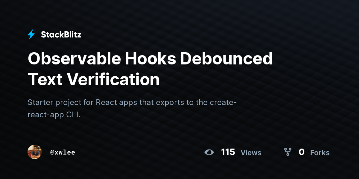 Observable Hooks Debounced Text Verification - StackBlitz