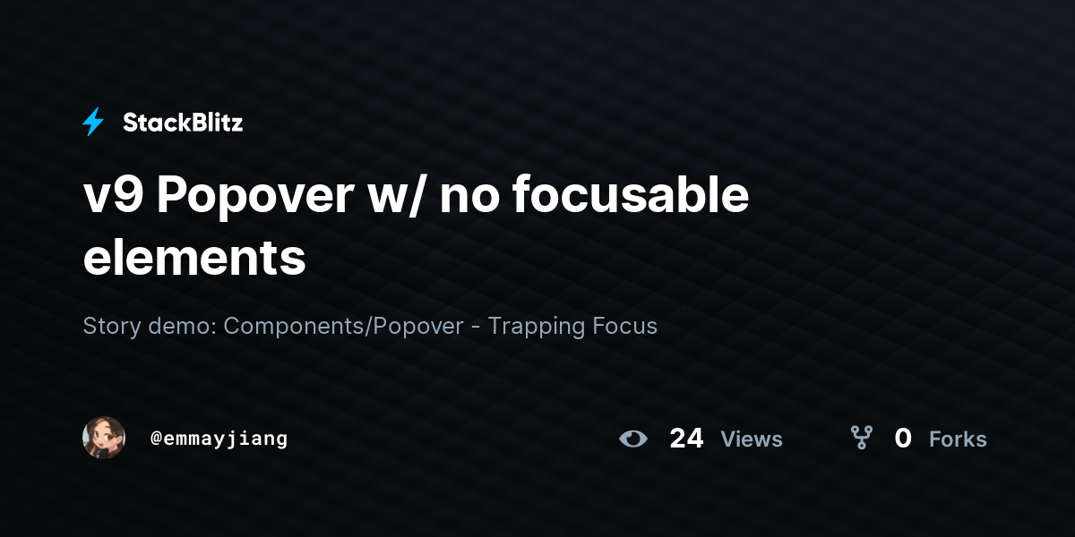 v9 Popover w/ no focusable elements - StackBlitz