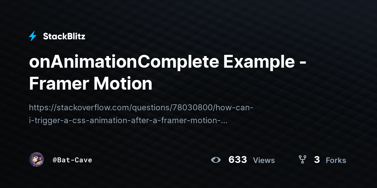 onAnimationComplete Example - Framer Motion - StackBlitz