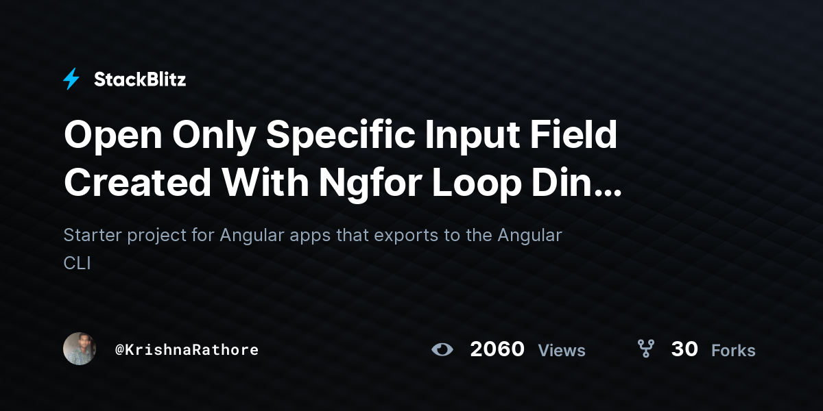 Open Only Specific Input Field Created With Ngfor Loop Din Angu - StackBlitz