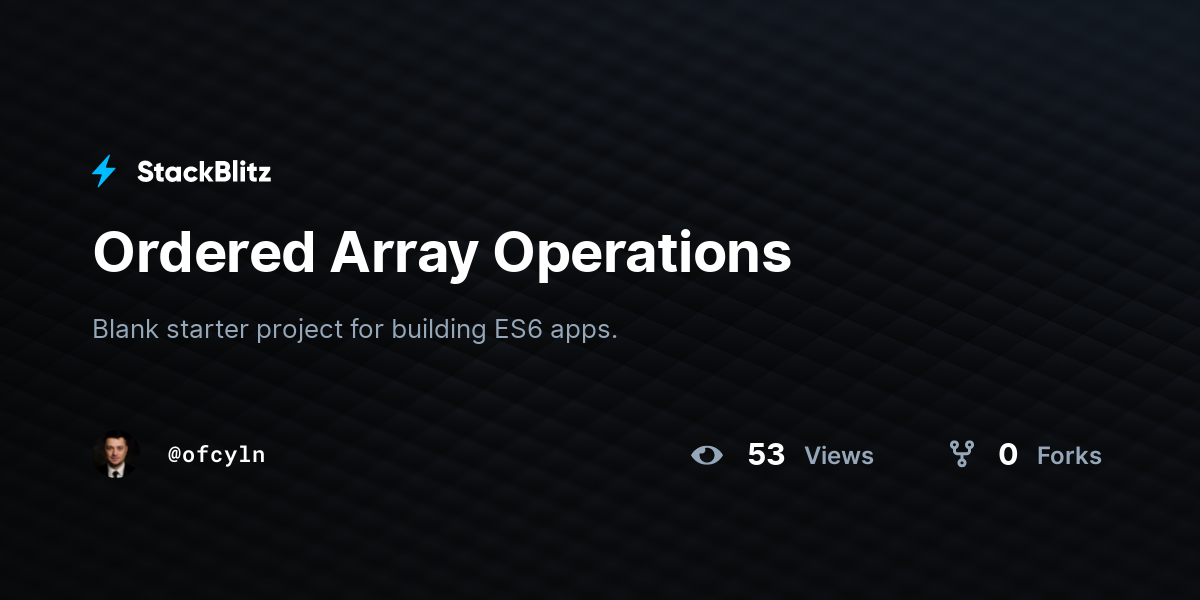 Ordered Array Operations - StackBlitz Ordered Array Operations - StackBlitz