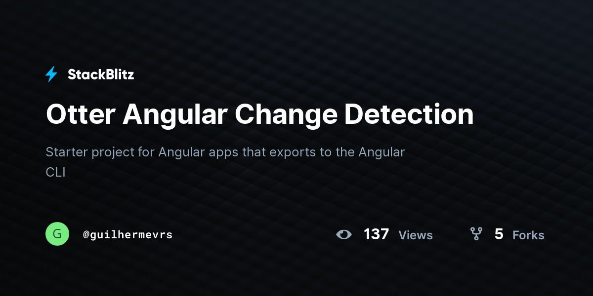 Otter Angular Change Detection - StackBlitz Otter Angular Change Detection - StackBlitz